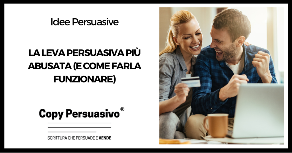#312 - La leva persuasiva più abusata (e come farla funzionare) – COPY ...