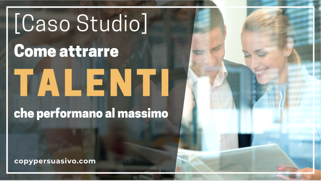 [Caso Studio] Come attrarre talenti che performano al massimo – COPY ...